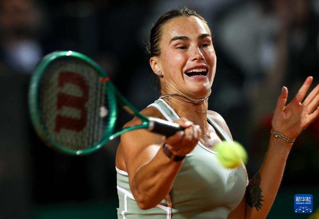 网球——WTA1000罗马站：萨巴伦卡晋级32强-新华网